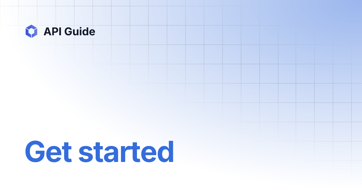 Get started | API Guide