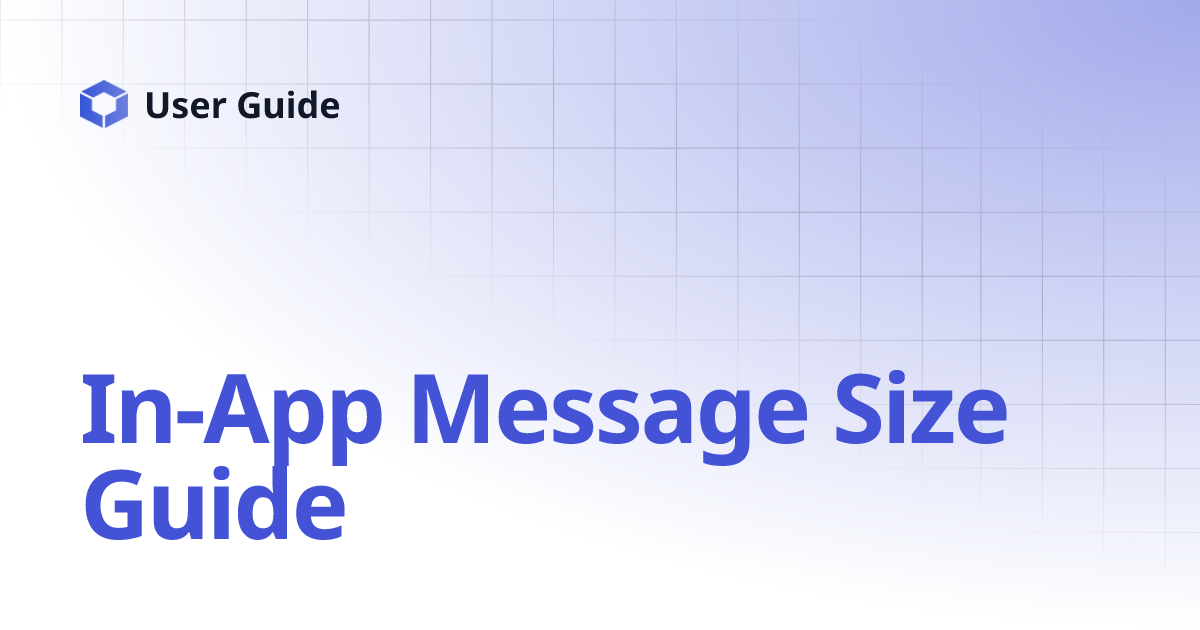 In-App Message Size Guide | 사용자 가이드